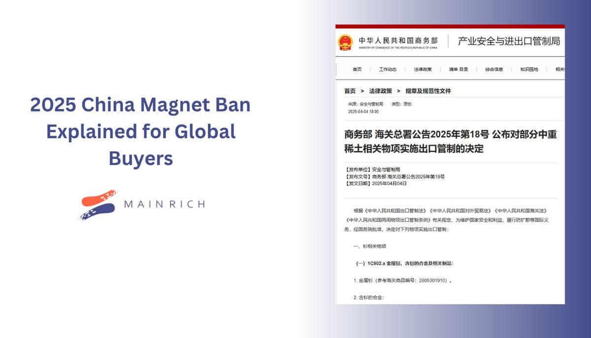 2025 China Magnet Ban Explained for Global Buyers - Mainrich Magnets